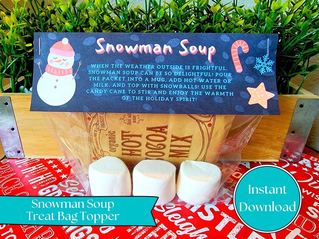 Classroom Winter Gift - Snowman Soup Treat Bag Topper Printable ...