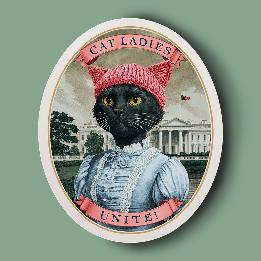 Cat Ladies Unite Sticker, Cat Sticker, Political Sticker, - Etsy