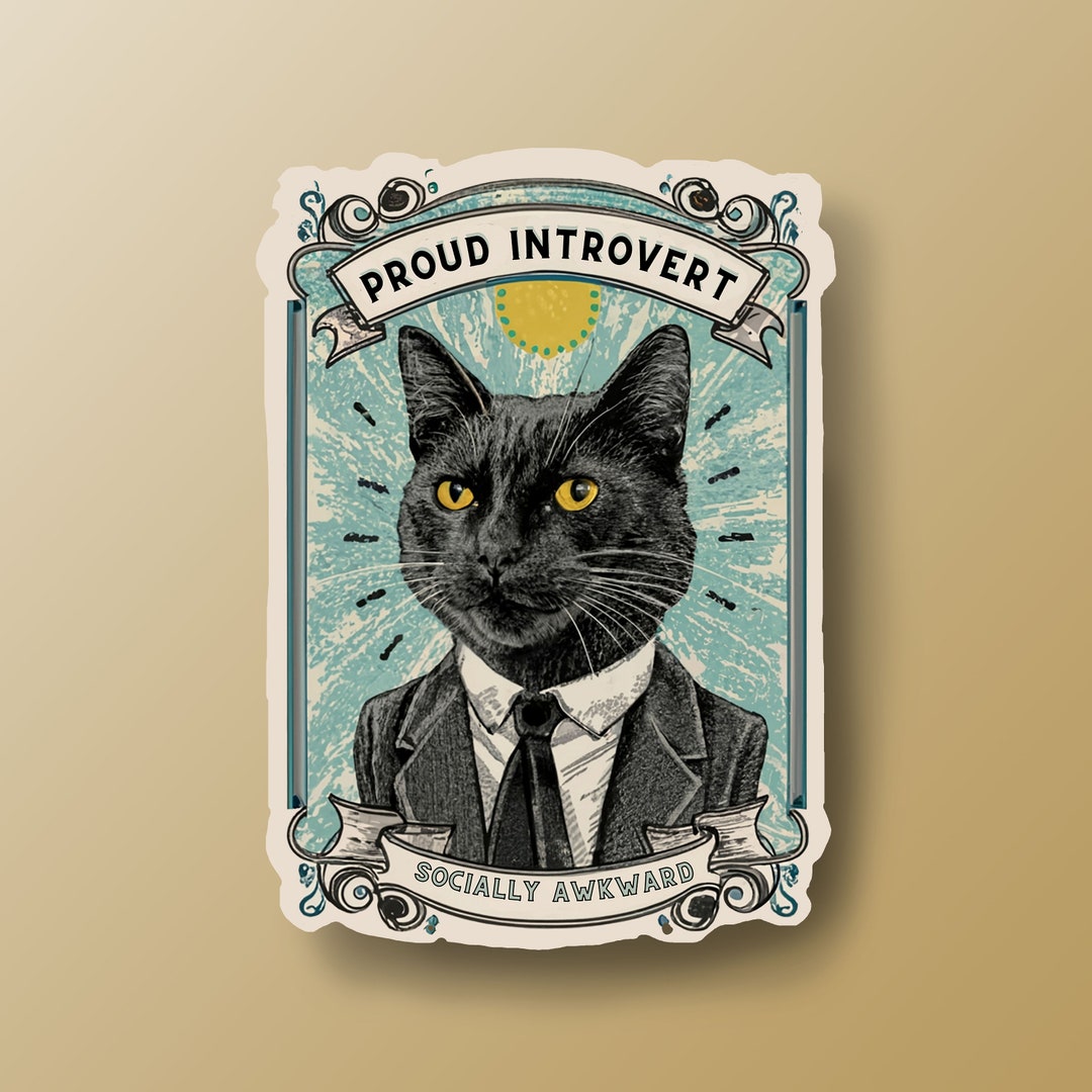 Proud Introvert Sticker, Introvert Cat Sticker, Anxiety Cat Sticker ...