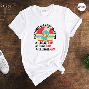 Every Nurse Has a Best Friend Pam Shirt, Funny Nurse Shirt, Cute Nurse ...