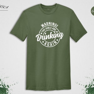 Warning the Girls Drinking Again Shirt, Drinking Night Shirt, Alcohol ...