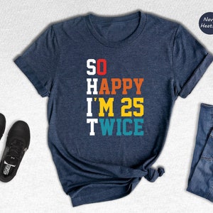 So Happy I'm 25 Twice T-shirt, 50th Birthday Shirt, Grandmad Birthday Gift, Vintage 1974 Tee ...