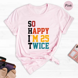 So Happy I'm 25 Twice T-shirt, 50th Birthday Shirt, Grandmad Birthday Gift, Vintage 1974 Tee ...