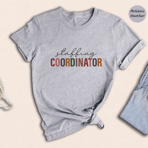 Staffing Coordinator Shirt, Hospital Life Shirt, Coordinator Shirt ...