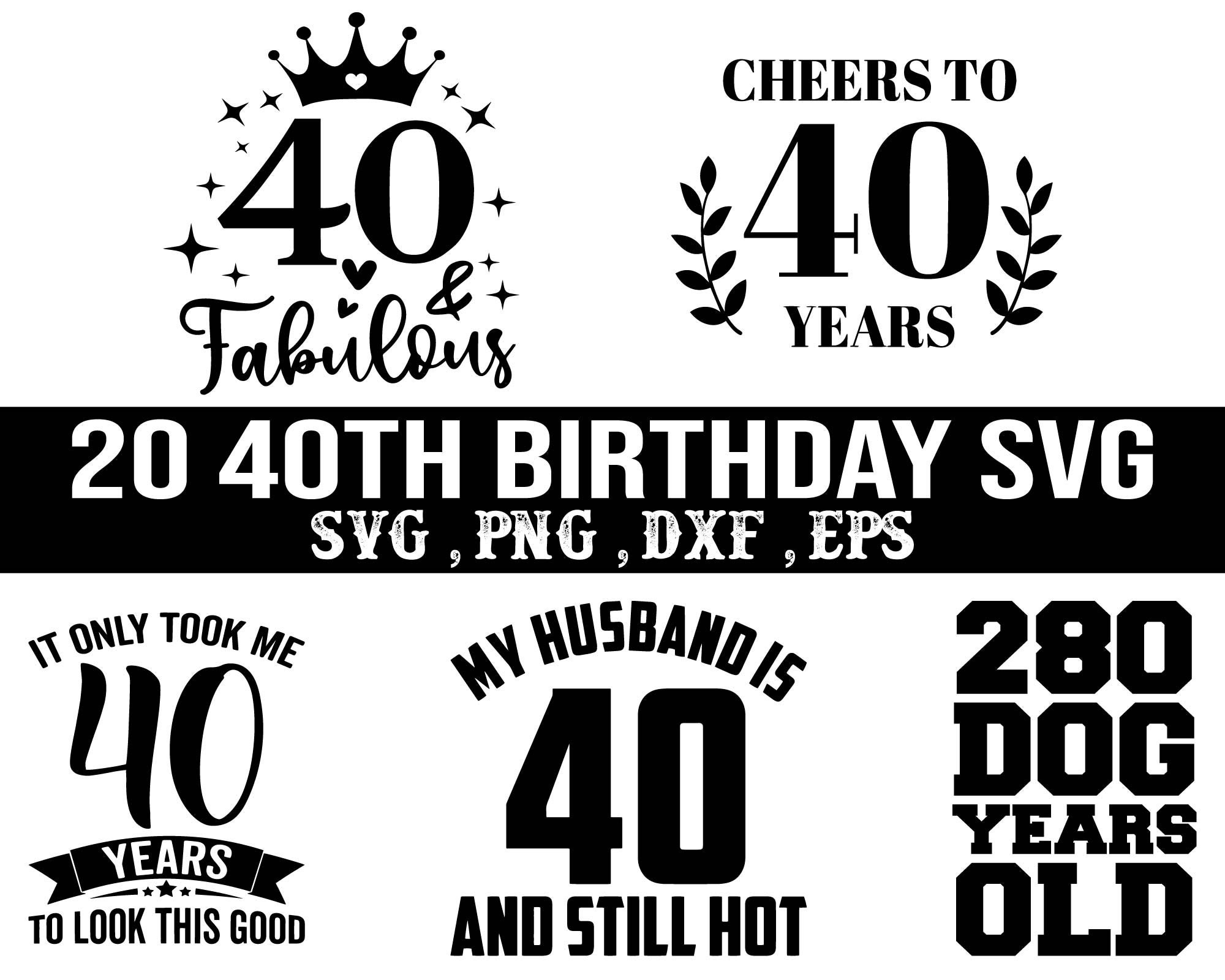 40th Birthday Svg Bundle 40 Years Old Svg 40th Birthday Png - Etsy Canada