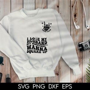 I Love My Husband but Sometimes I Wanna Square up Svg, Funny Wife Svg ...