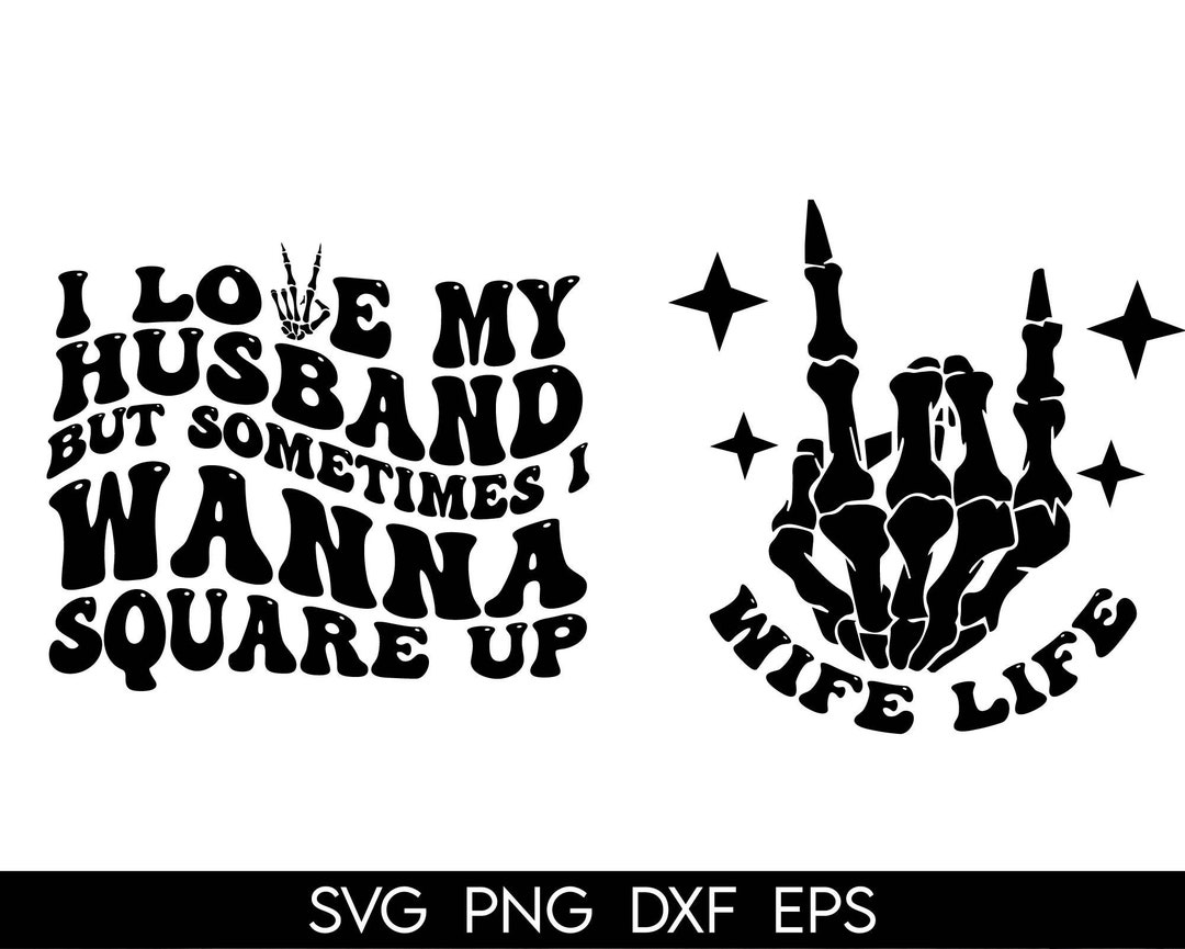 I Love My Husband but Sometimes I Wanna Square up Svg, Funny Wife Svg ...