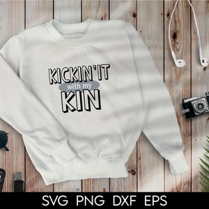Kickin It With My Kin SVG, Family Reunion SVG, Kickin It With My Family ...