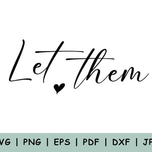 Let Them SVG PNG Mental Health Svg for Shirt, Svg Cut File ...