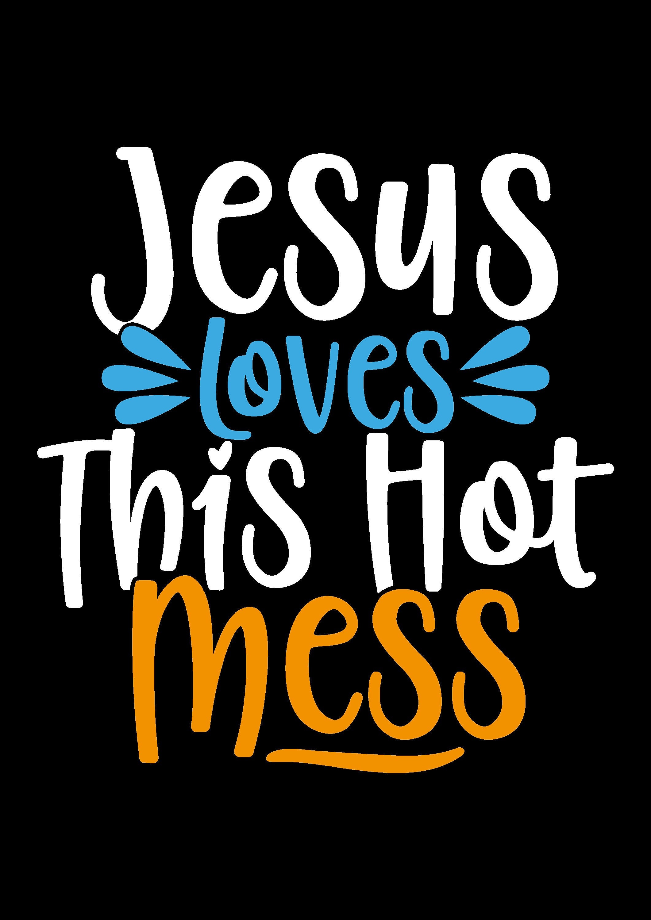 Jesus Love This Hot Mess SVG JESUS Svg Funny Christian Svg - Etsy
