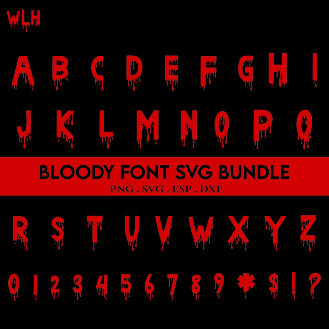 Bloody Alphabet Svg Bundle, Bloody Font Svg, Horror Font Svg, Blood ...