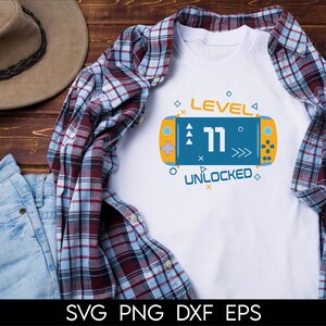 Level 11 Unlocked SVG, 11th Birthday Boy Gamer Svg, Level 11 Unlocked ...