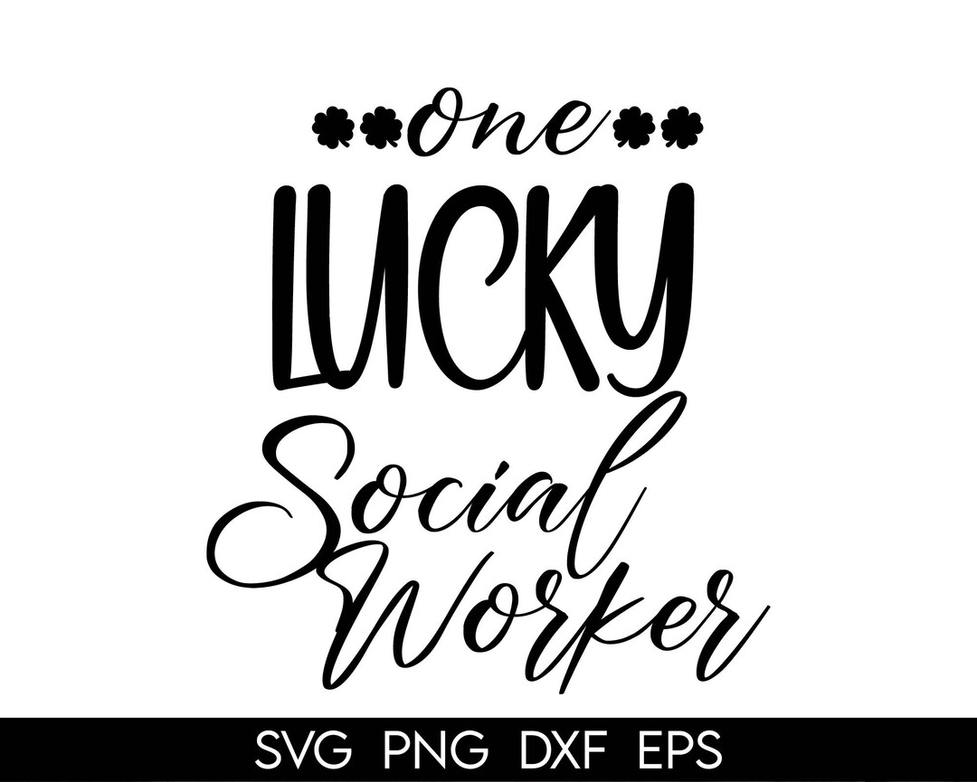 Social Worker St Patricks Day Svg, One Lucky Social Worker Svg, St ...