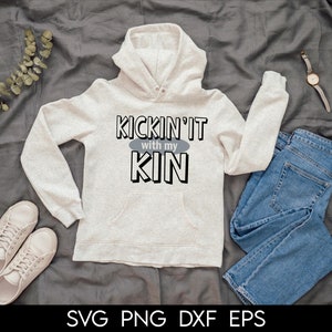 Kickin It With My Kin SVG, Family Reunion SVG, Kickin It With My Family ...