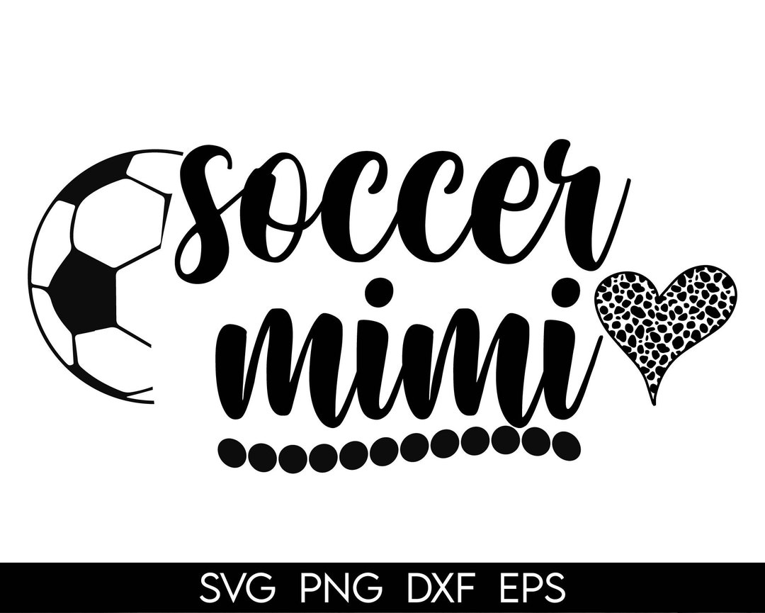 Soccer Mimi Svg Png, Soccer Heart Svg, Mimi Fan Lover, Soccer Mimi ...
