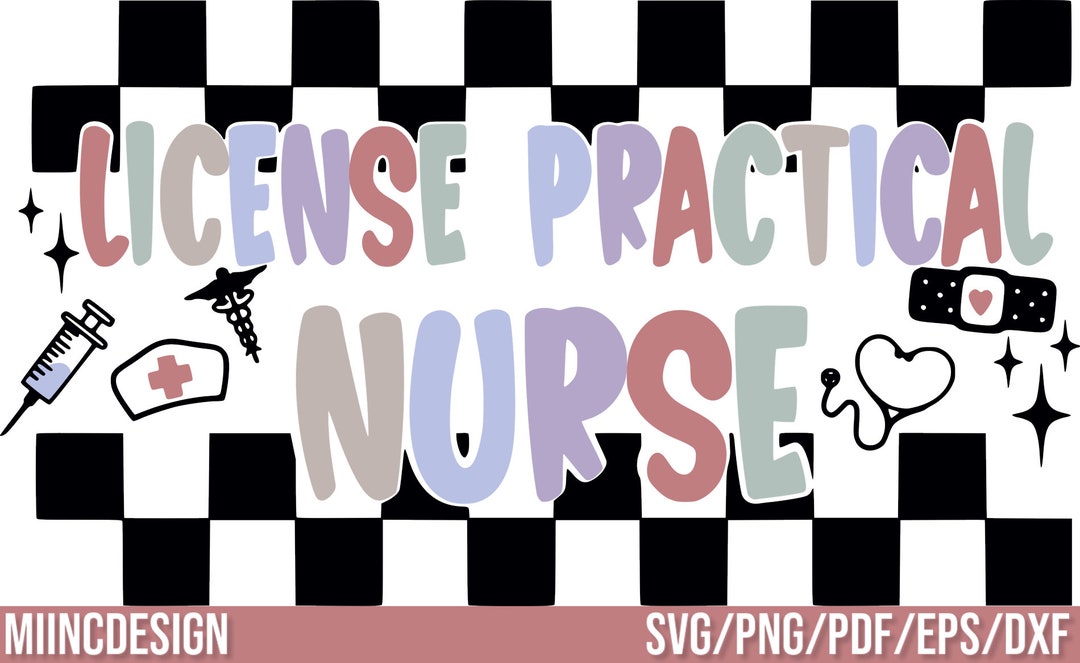 License Practical Nurse Svg, LPN Nurse Pdf, LPN Nurse Week T-shirt - Etsy