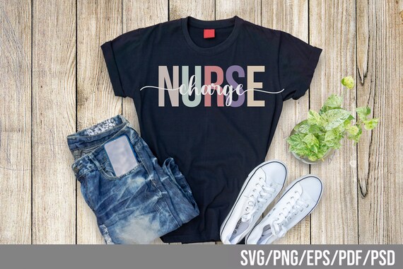Charge Nurse SVG/PNG Charge Nurse PDF Nurse Week T-shirt - Etsy