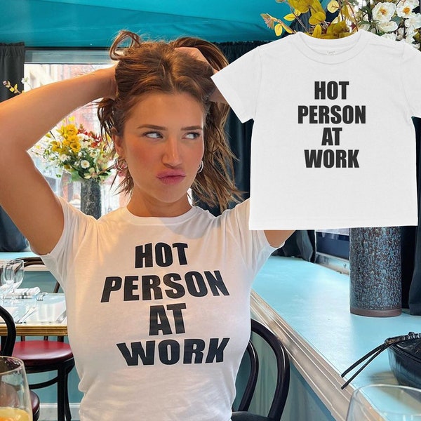 Hot Person at Work T - Etsy