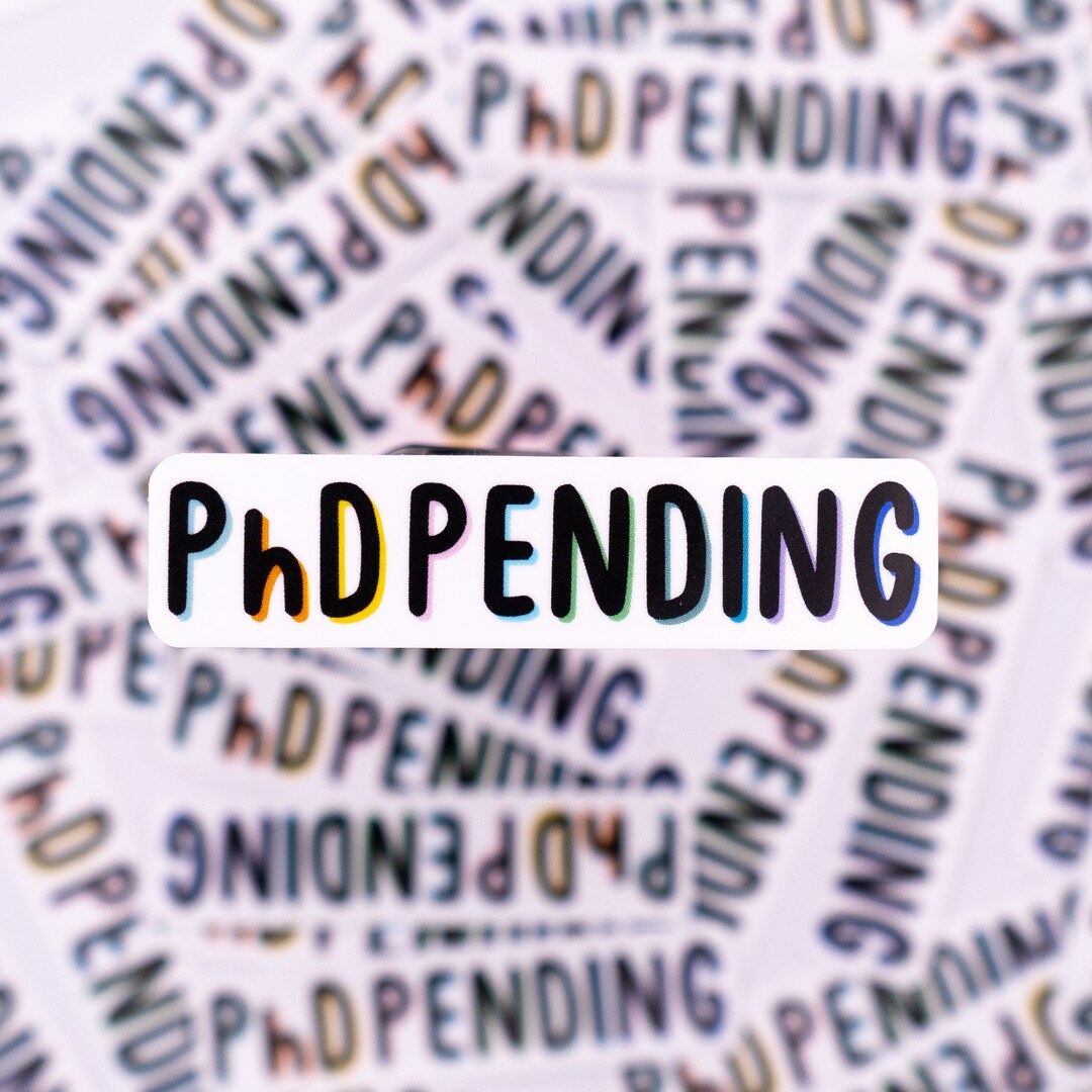 Phd Pending Waterproof Sticker - Graduate Degree Sticker, Sticker for ...