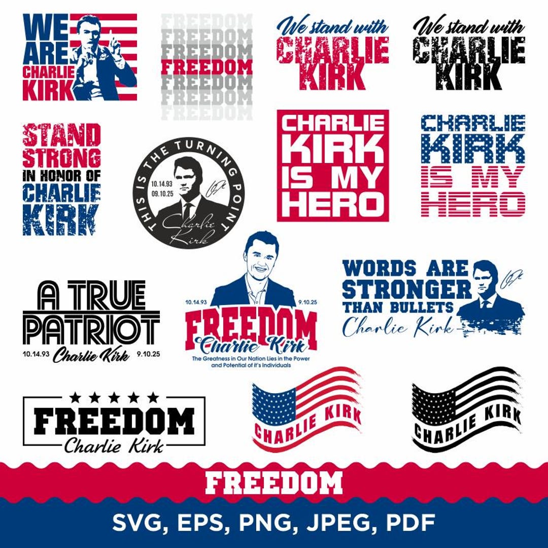 Charlie Kirk Freedom SVG PNG Bundle | in Memory of Charlie | 14 Designs ...