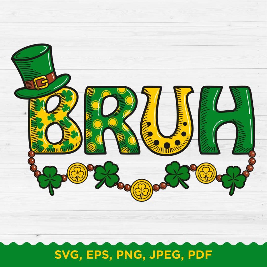 BRUH St Patrick’s Day SVG. Funny Irish Typography Design (digital ...
