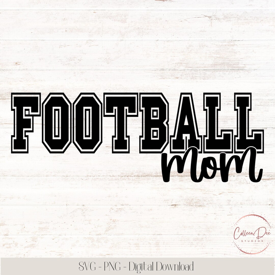 Football Mom | Football Mom Shirt | Cricut Digital Download SVG PNG Vut ...