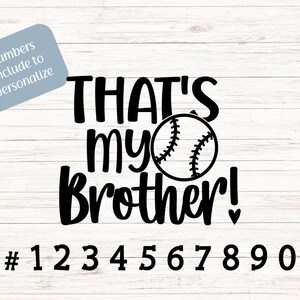 That's My Brother! | Favorite Baseball Player | SVG PNG File | That's ...