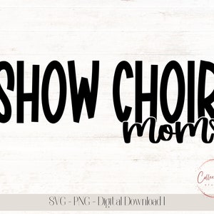 Show Choir Mom Svg | Choir Mom Life | Mom Life | Show Choir Designs ...
