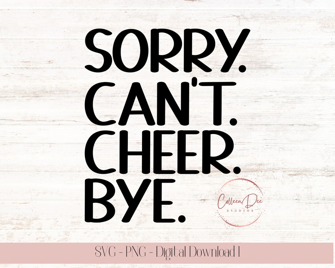 Sorry Can't CHEER Bye Cheer Mom Shirt Busy With Cheer Sorry Can't Cheer ...
