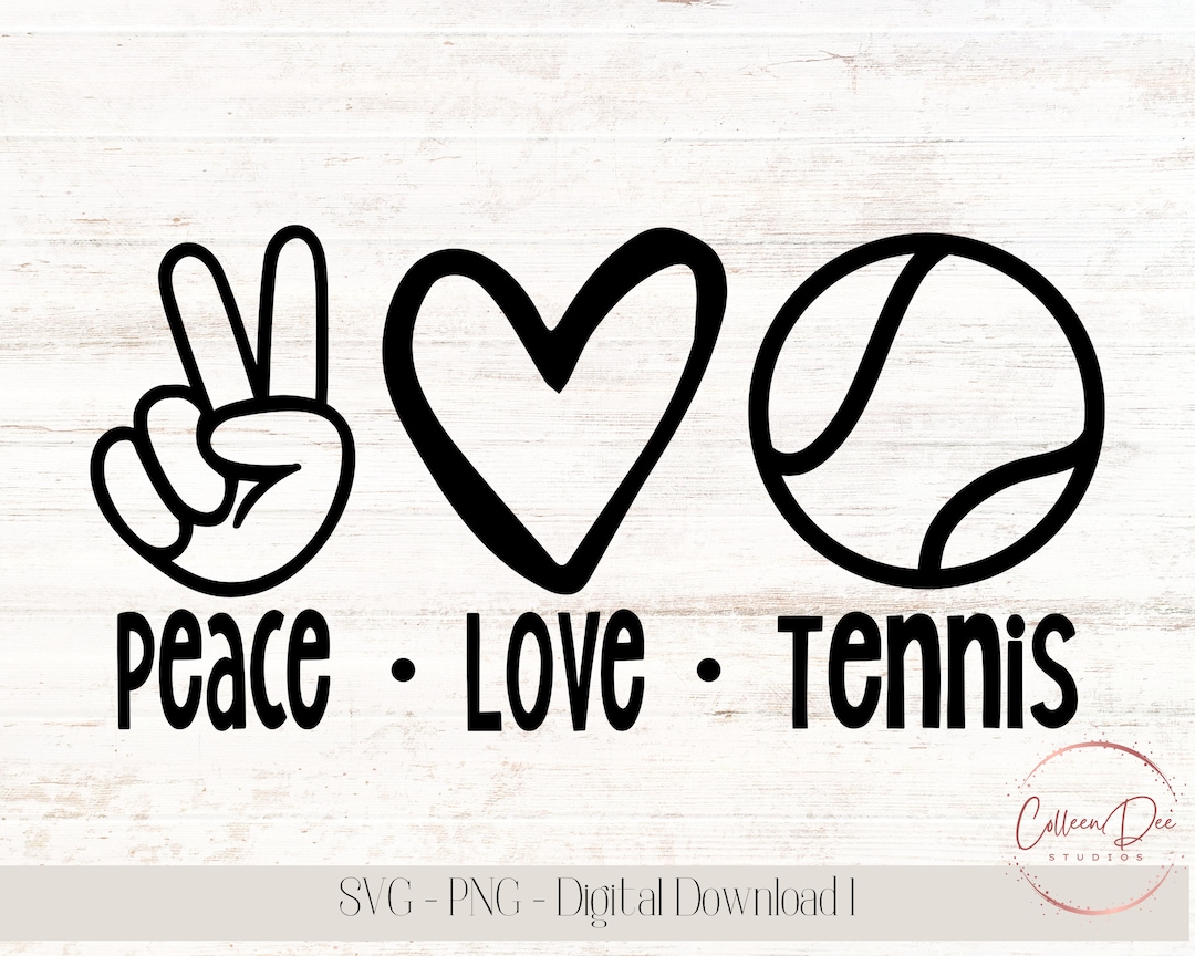 Peace Love Tennis SVG PNG Cut File Instant Download Tennis Shirt Tennis ...