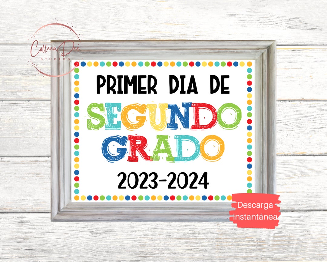 Primer Dia De Segundo Grado 1st Day of 2nd Grade Sign Start of School ...