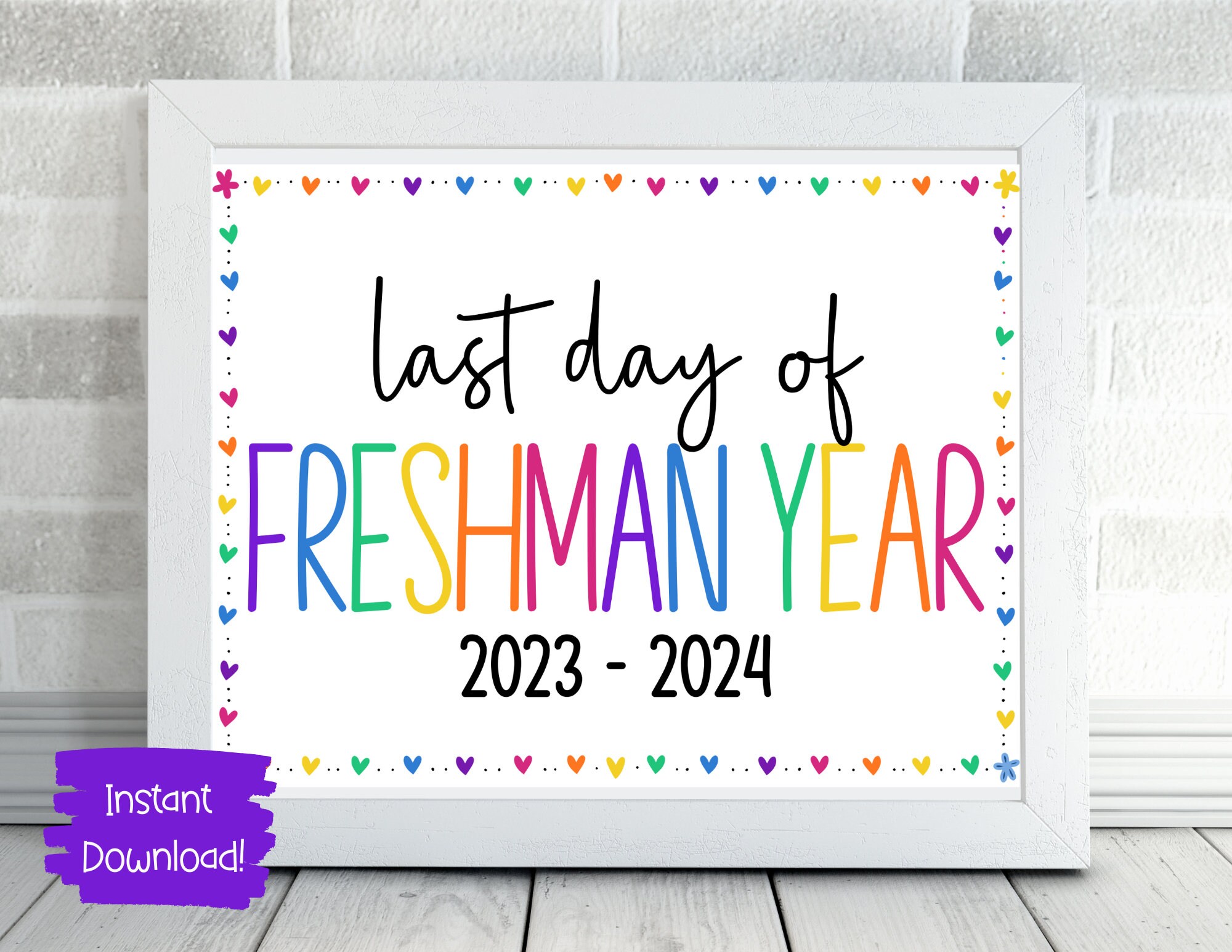 Last Day of Freshman Year 2023-2024 Last Day Sign End of School Sign ...