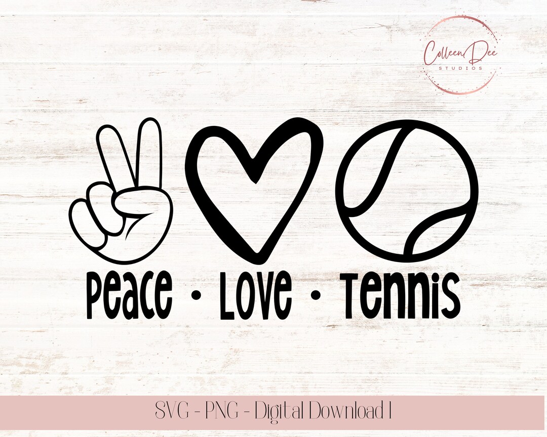 Peace Love Tennis SVG PNG Cut File Instant Download Tennis Shirt Tennis ...