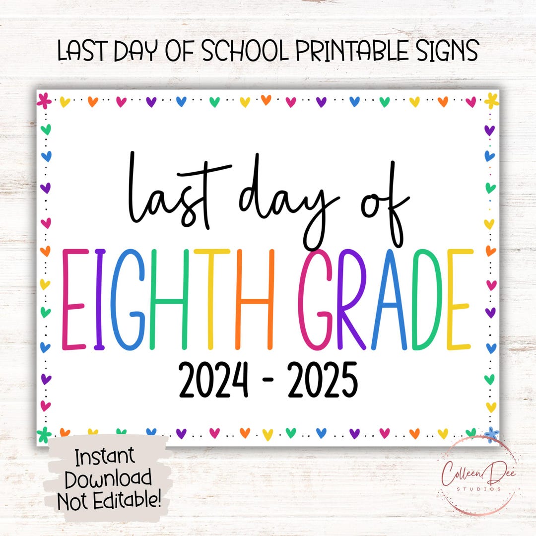 EIGHTH GRADE 2024-25 SIGN | Last Day of Eighth Grade Sign | End of ...