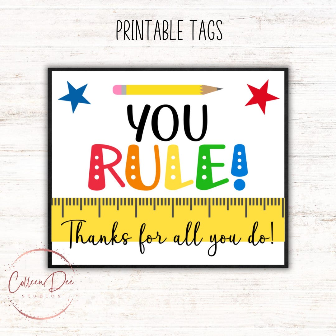 You Rule Thanks for All You Do Tag | Teacher Appreciation Printable ...