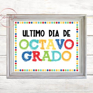 Primer Dia De OCTAVO Grado Ultimo Dia De OCTAVO Grado Dual Language ...