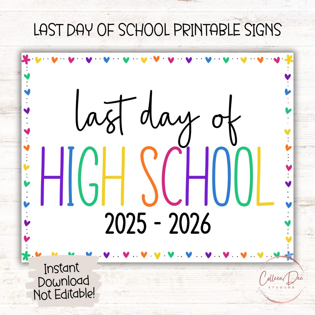 HIGH SCHOOL 2025-2026 End of Year Sign | Last Day of High School Sign ...