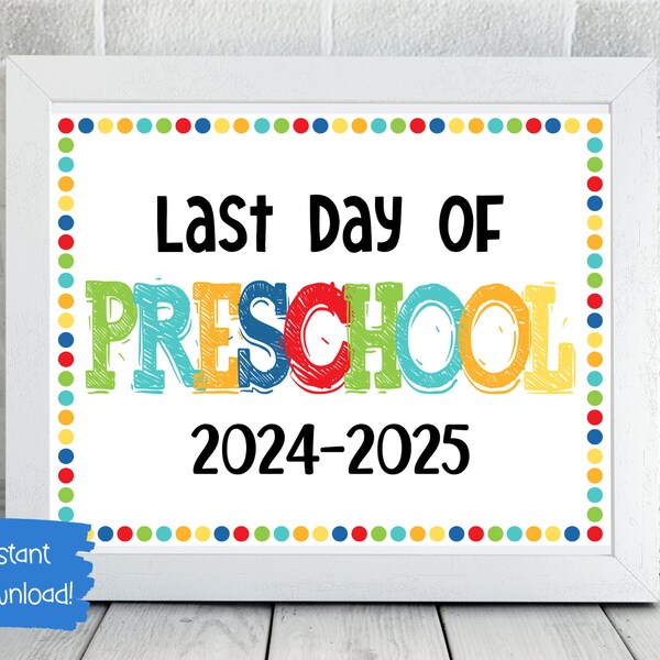 PRESCHOOL SIGN Last Day of Preschool Sign End of School Sign Printable ...