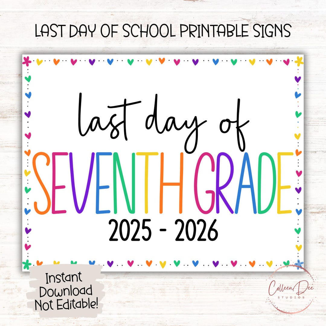 SEVENTH GRADE 2025-2026 SIGN | Last Day of Seventh Grade Sign | End of ...