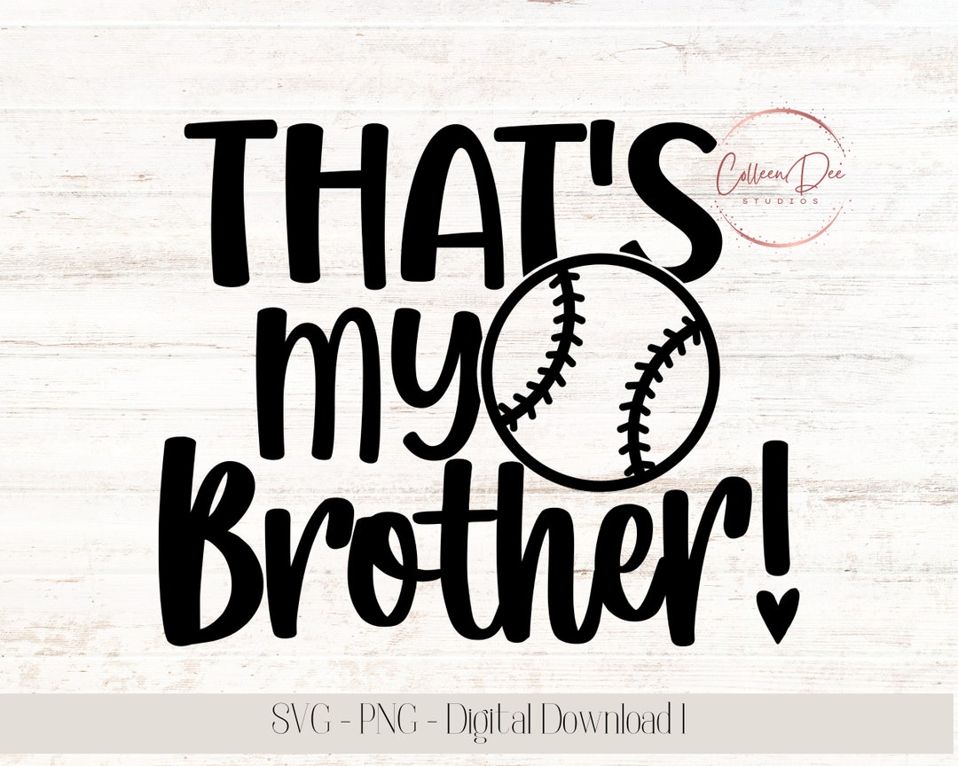 That's My Brother Favorite Baseball Player SVG PNG File Thats My ...