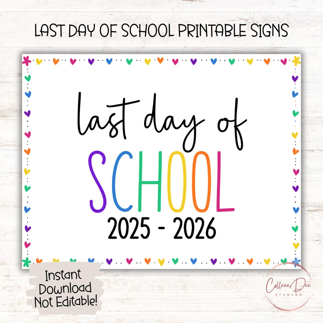Last Day of School 2025-2026 Printable | Last Day of School Sign | End ...