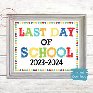 Last Day of School 2023-2024 Printable Last Day of School Sign End of ...