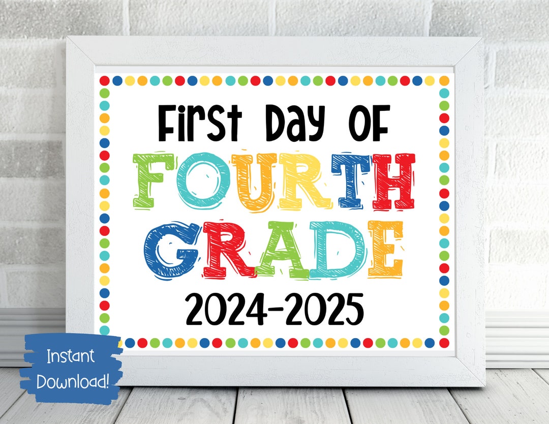 FOURTH GRADE 2024-25 SIGN 1st Day of Fourth Grade Sign Start of School ...