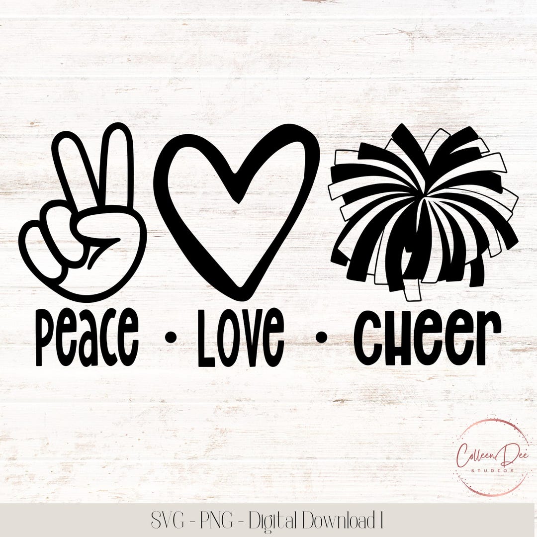 Peace Love Cheer | SVG PNG Cut File | Instant Download | Cheer Shirt ...