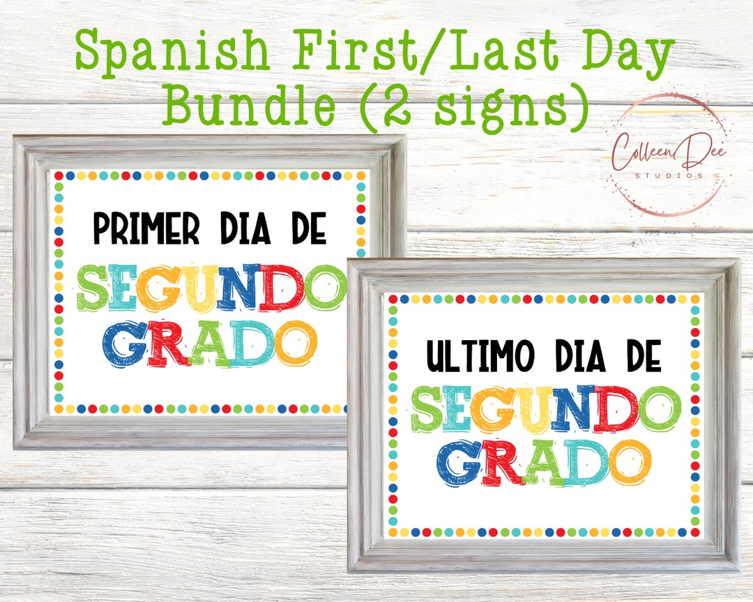 Primer Dia De Segundo Grado Ultimo Dia De Segundo Grado Dual Language ...
