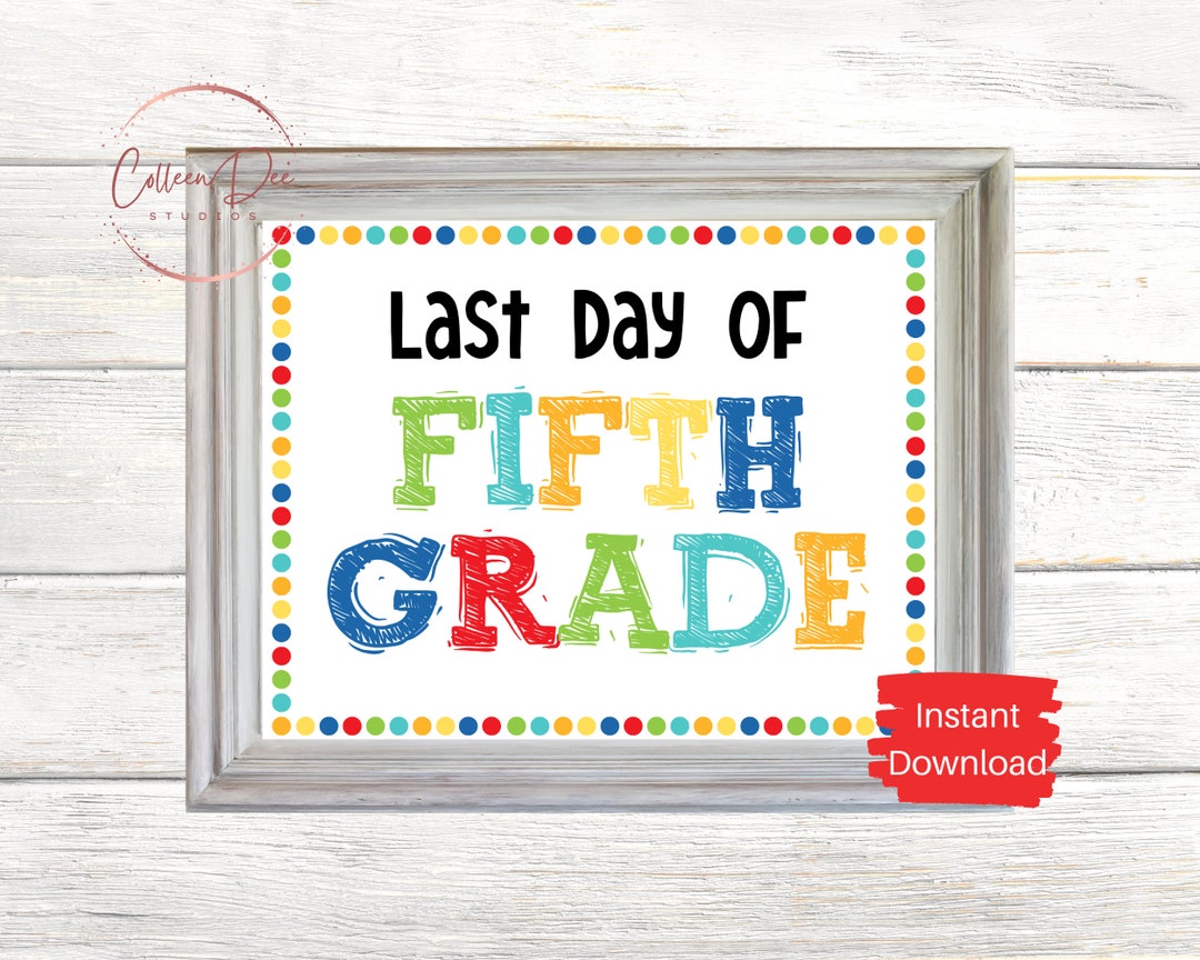 FIFTH GRADE SIGN Last Day of Fifth Grade Sign End of School Sign ...