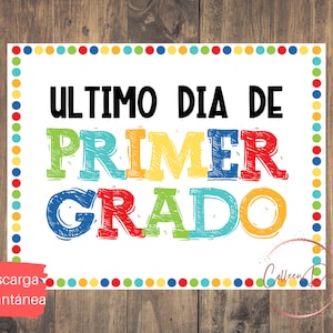 Primer Dia De Primer Grado | Ultimo Dia De Primer Grado | Dual Language ...