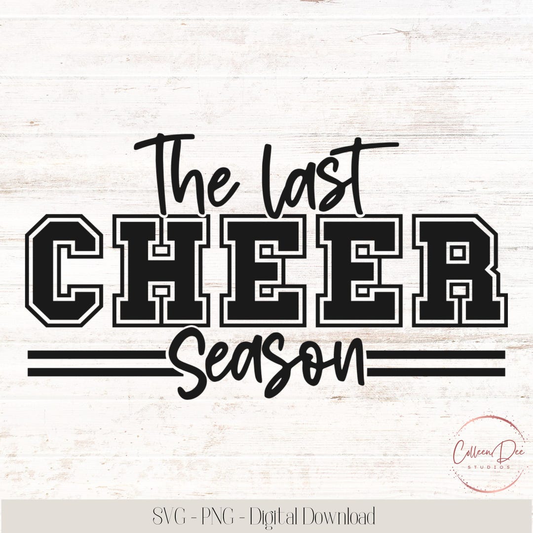 The Last Cheer Season | Cheerleader Senior Mom | Cut File for Cricut ...