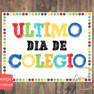 Ultimo Dia De Colegio SIGN Last Day of First Grade Sign End of School ...