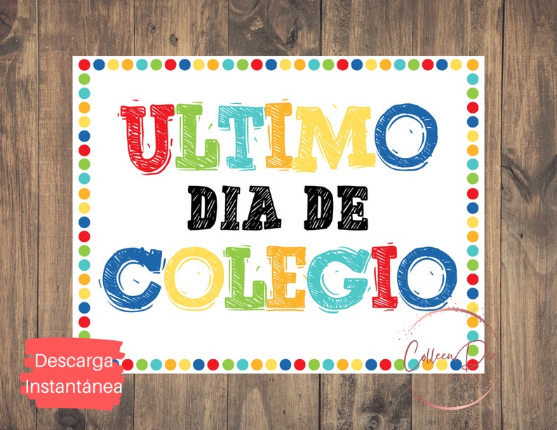 Ultimo Dia De Colegio SIGN Last Day of First Grade Sign End of School ...